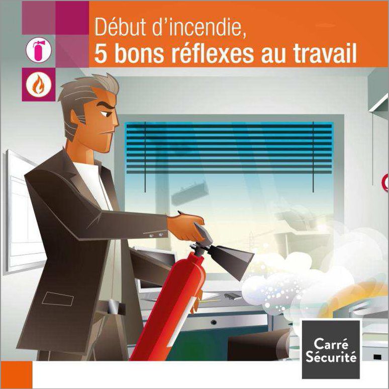 Carré sécurité : début d'incendie, 5 bons réflexes au travail